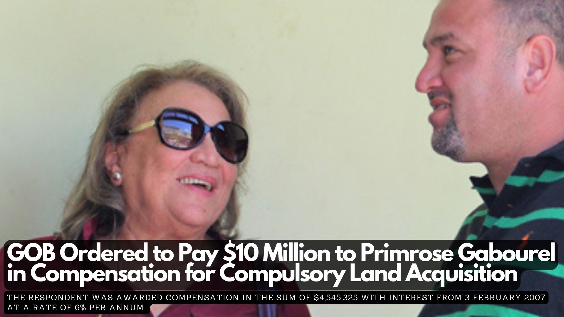 GOB Ordered to Pay $10 Million to Primrose Gabourel in Compensation for ...
