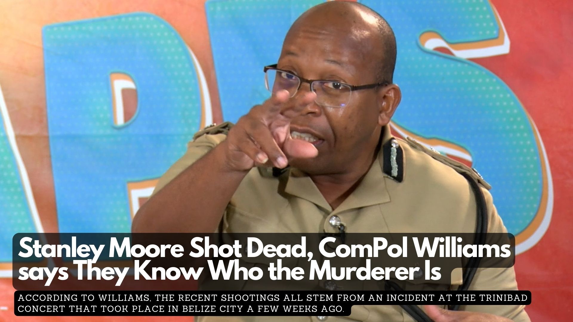 Stanley Moore Shot Dead, ComPol Williams says They Know Who the ...