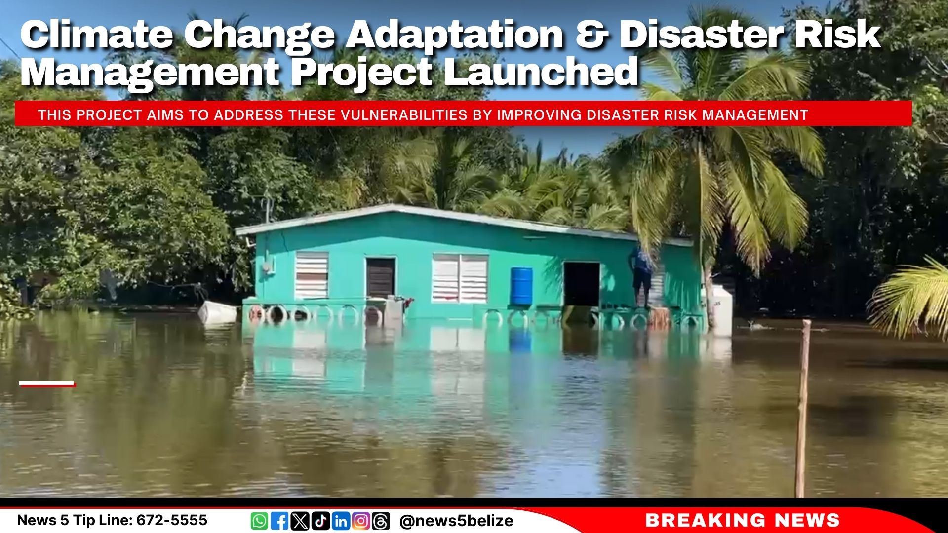 Climate Change Adaptation & Disaster Risk Management Project Launched | Greater Belize Media