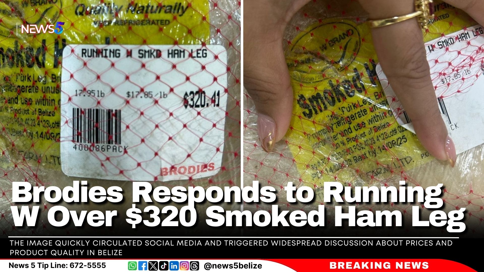 Brodies Responds to Running W Over $320 Smoked Ham Leg | Greater Belize ...