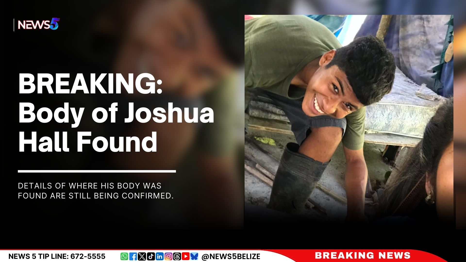 BREAKING: Body of Joshua Hall Found | Greater Belize Media