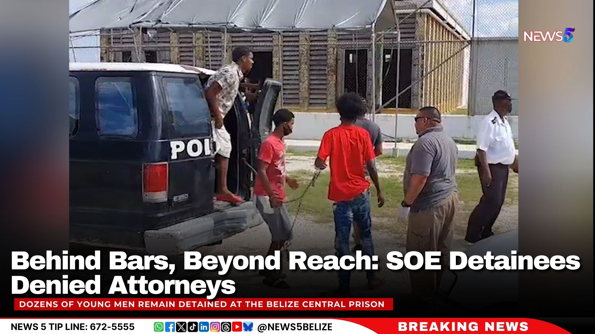 Behind Bars, Beyond Reach: SOE Detainees Denied Attorneys | Greater Belize Media