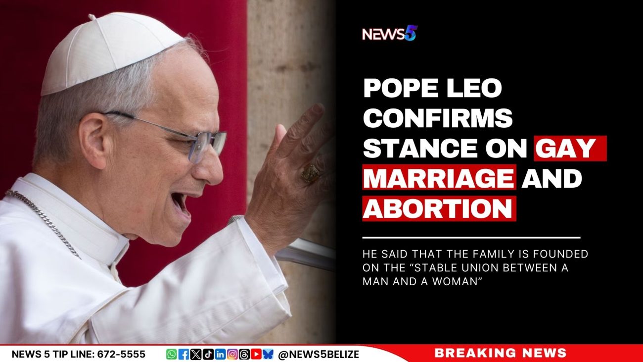 Pope Leo Confirms Stance on Gay Marriage and Abortion | Greater Belize ...